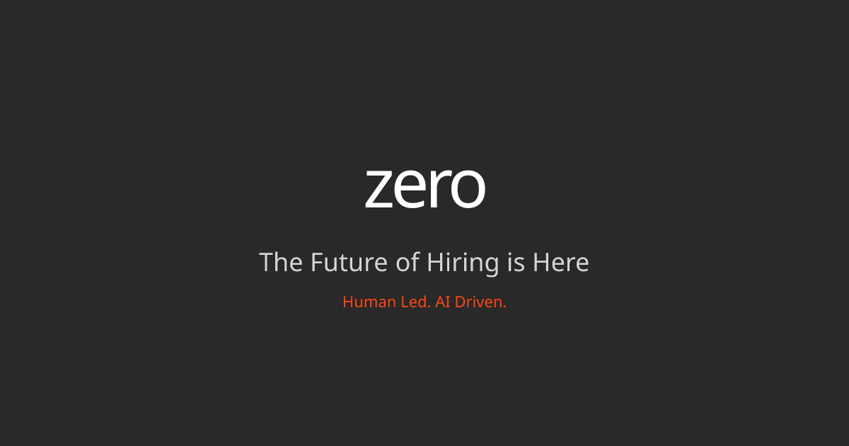 Zero Hiring — The Future of Hiring is Here